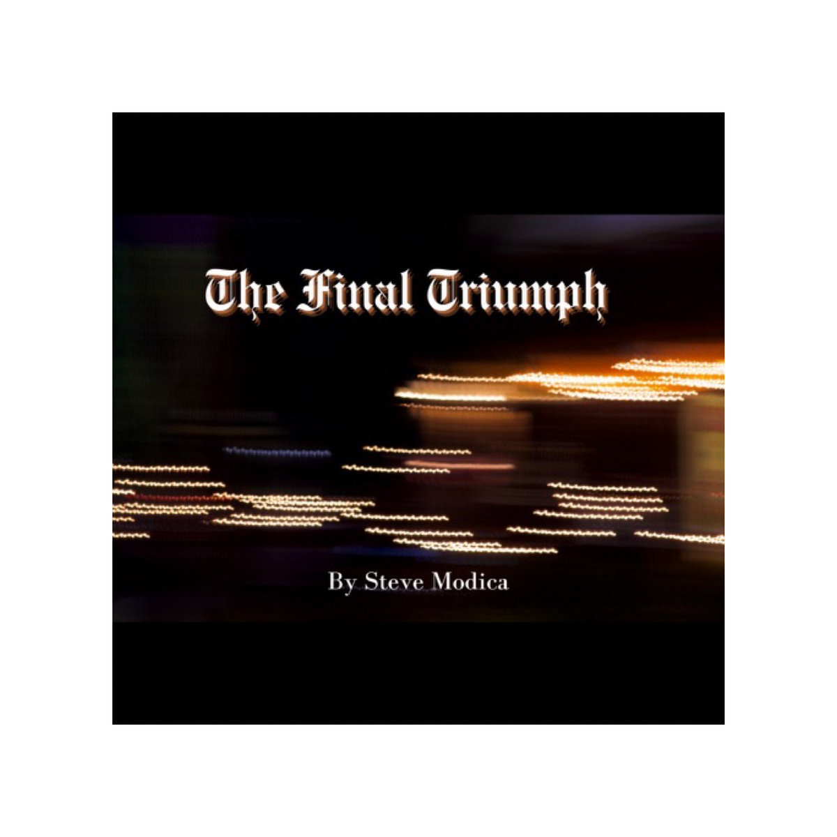 The Final Triumph | Steve Modica