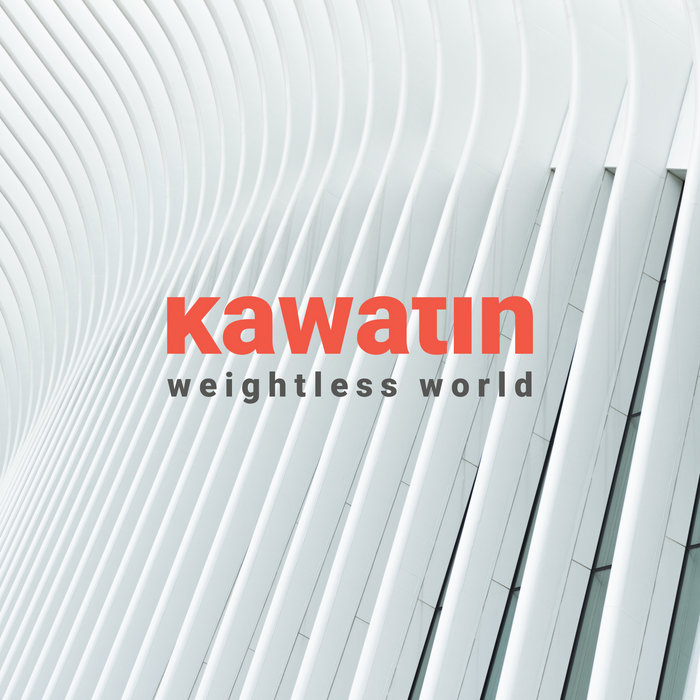 Weightless World EP | Kawatin (Hirotaka Kawano)