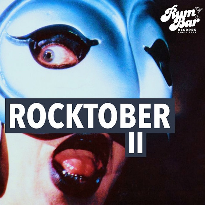 ROCKTOBER II (Free Digital) Compilation | Rum Bar Records