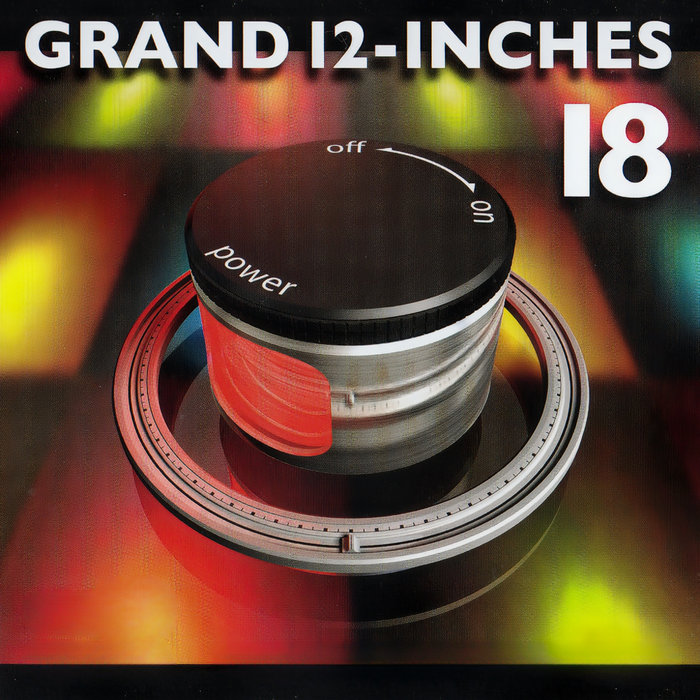 Grand 12‐Inches 18 | Various Artists | 12‑Inches Legacy Sounds