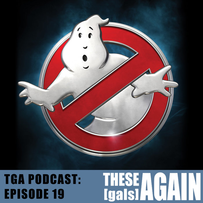 TGA Ep. 19 - Ghostbusters Review + Tobey Maguire Vs Justin Long! | These Guys Again