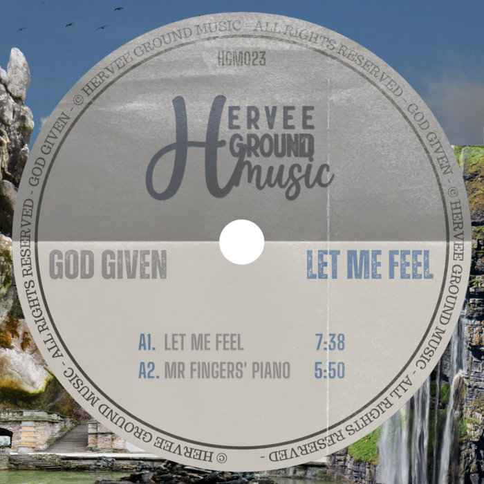 Let Me Feel E.P | God Given | HerVee Ground Music