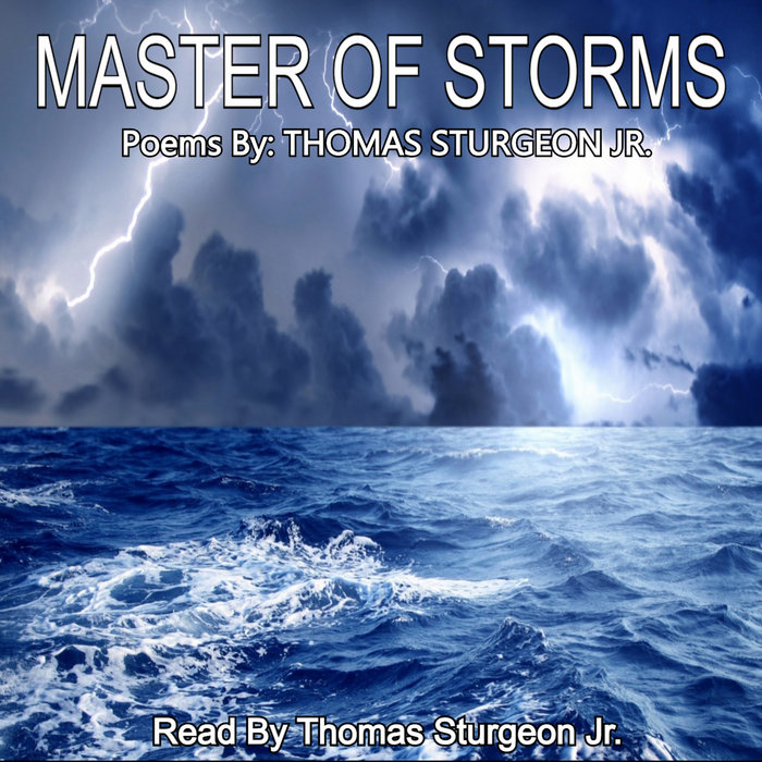 Master Of Storms | Thomas Sturgeon Jr.