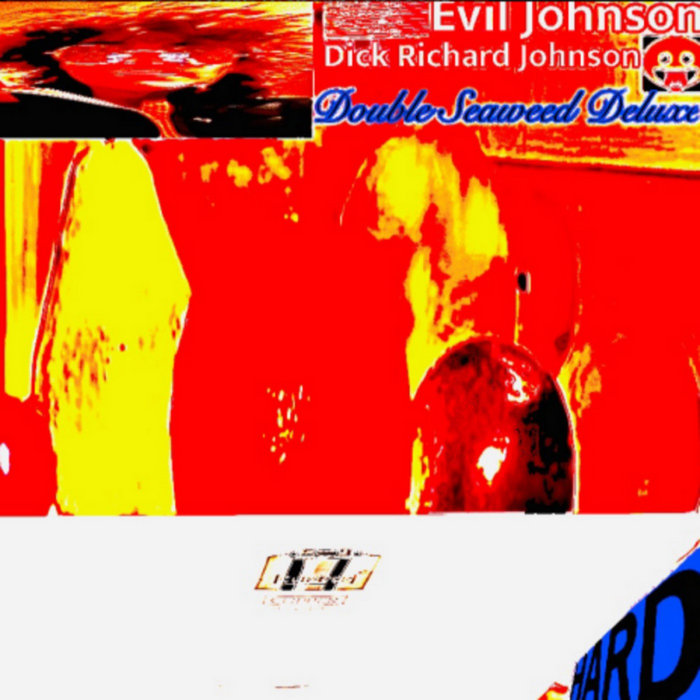 Evil Johnson: Double Seaweed Expansion Pack | Dick Richard Johnson ...