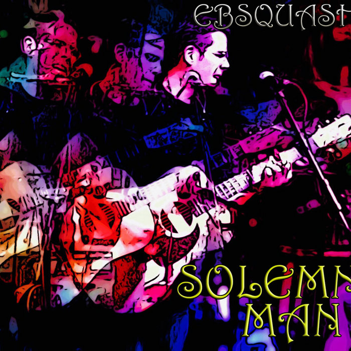 Solemn Man | Chris Eberly | Ebsquash