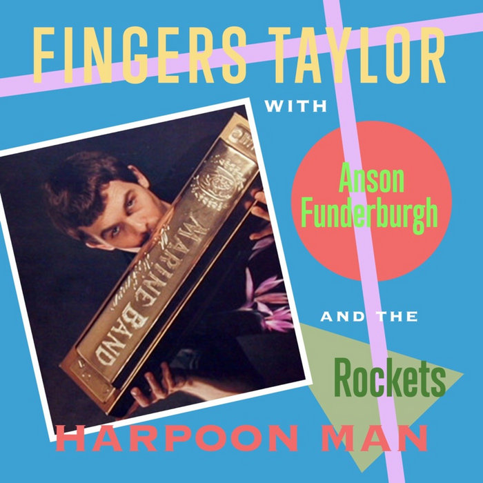Harpoon Moon | Fingers Taylor with Anson Funderburgh and The Rockets ...