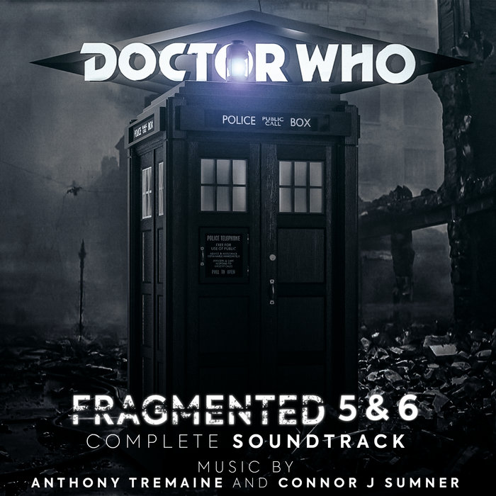 Doctor Who: Fragmented 5 & 6 Original Soundtrack | Anthony Tremaine and ...