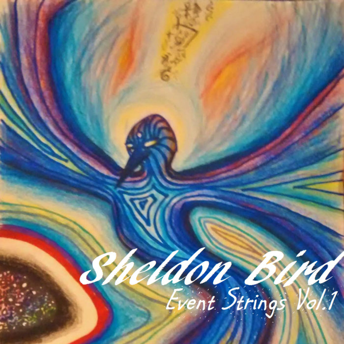Event Strings Vol.1 | Sheldon Ray Bird