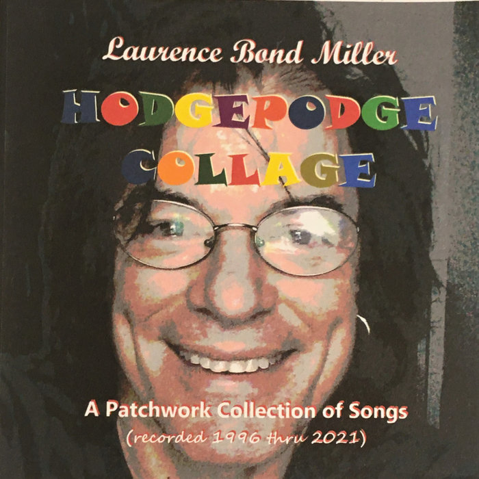 HODGEPODGE COLLAGE | Laurence Bond Miller