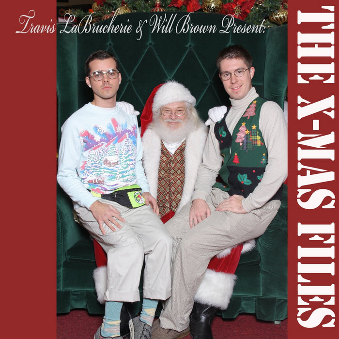 The X-Mas Files | Travis LaBrucherie & Will Brown | Will Brown