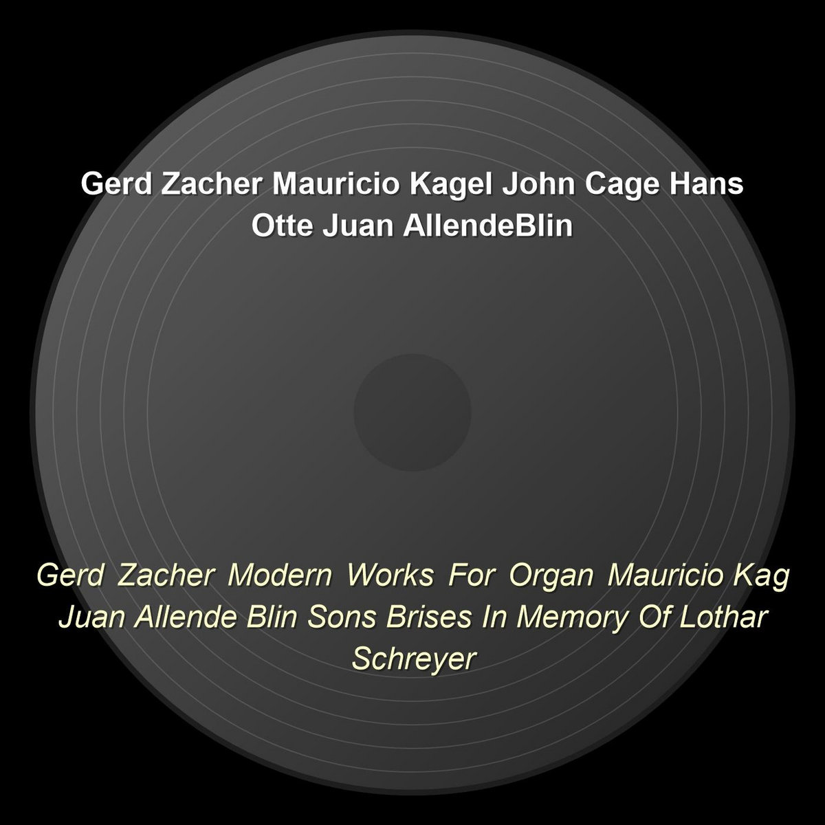 Gerd Zacher Modern Works For Organ Mauricio Kagel Improvisation Ajoutee ...