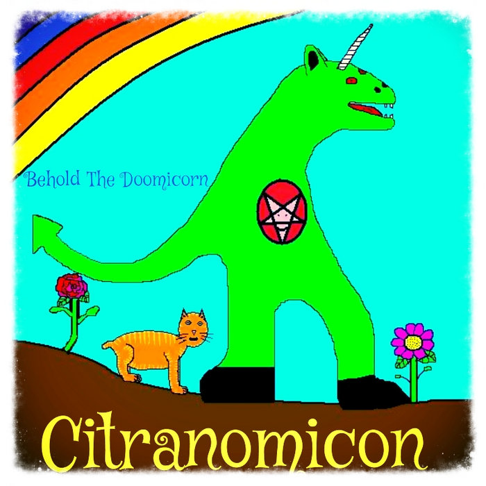 Behold The Doomicorn | Citranomicon