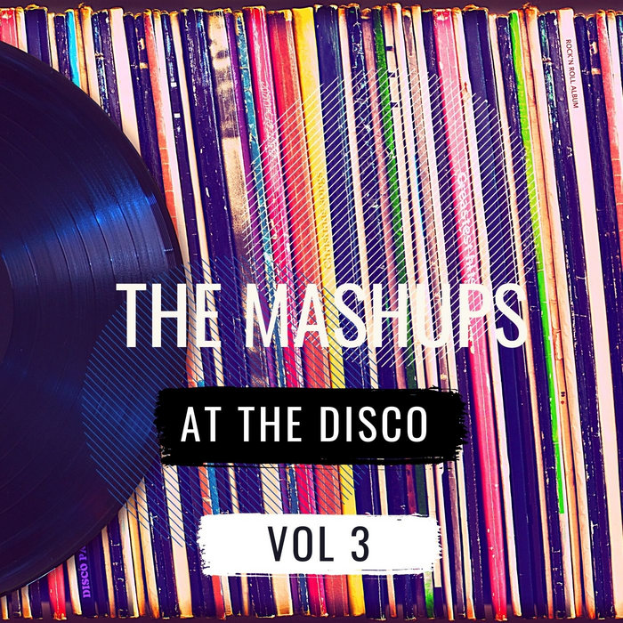 The Mashups (At The Disco) Vol 3 | Consoul Trainin
