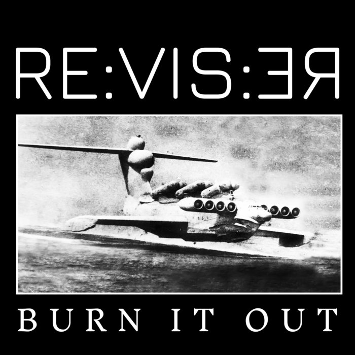 BURN IT OUT | REVISER