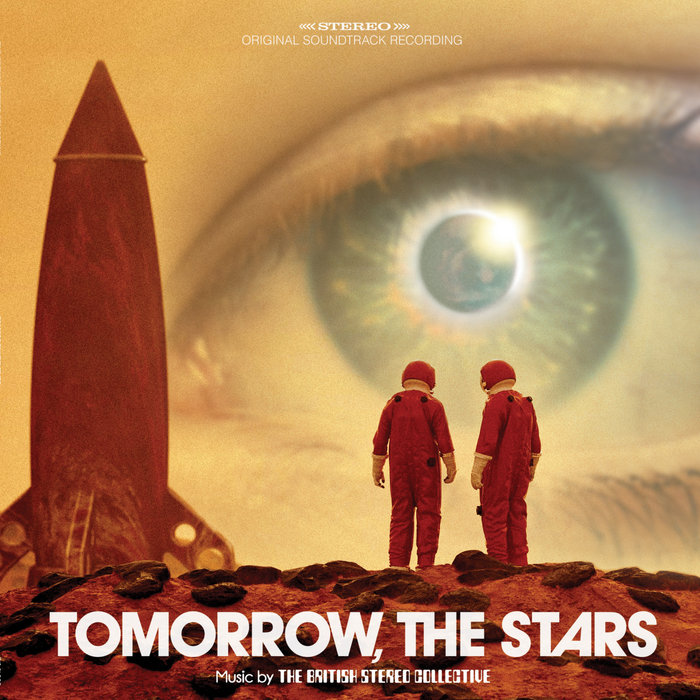 Tomorrow, The Stars | The British Stereo Collective | Castles in Space ...