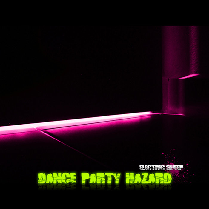 Dance Party Hazard EP | Electric Sheep | XD RECORDS