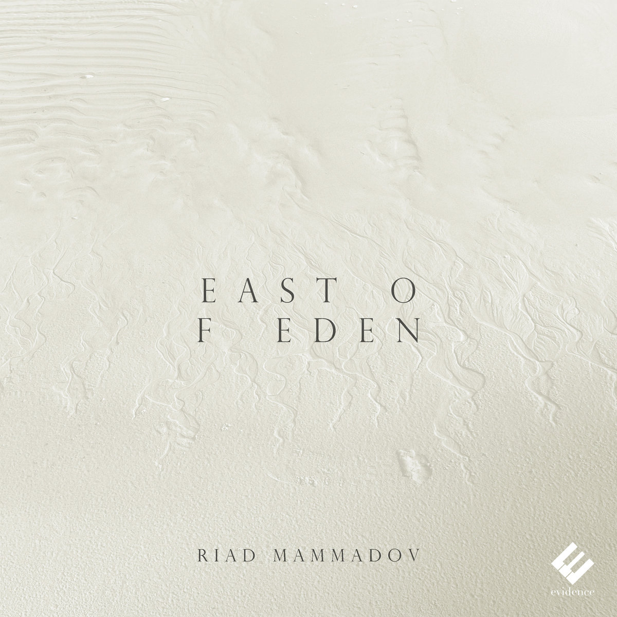 East of Eden | Riad Mammadov | Evidence Classics
