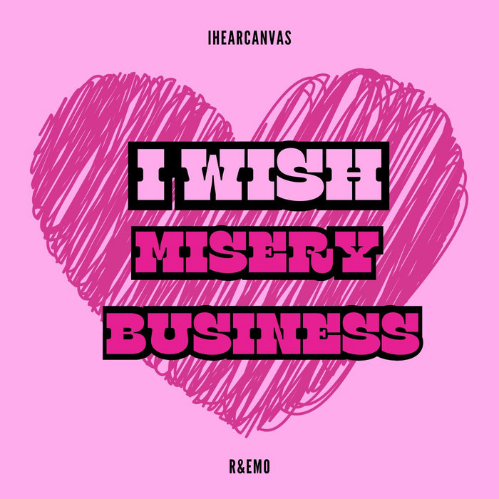 Misery Business + I Wish | CANVA$