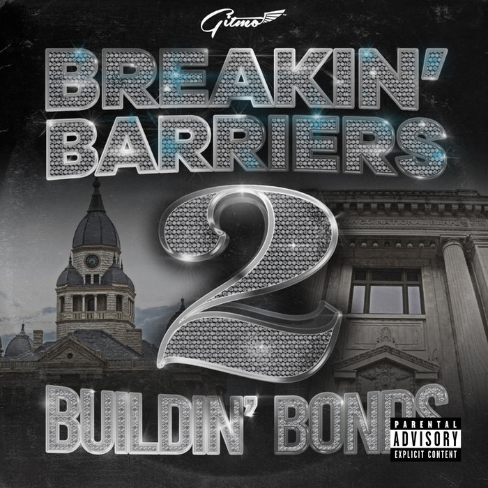 Gitmo, Breakin' Barriers:Buildin' Bonds 2 (Compilation) | Gitmo Music