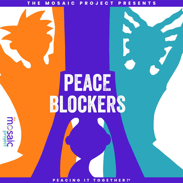 Peace Blockers | The Mosaic Project