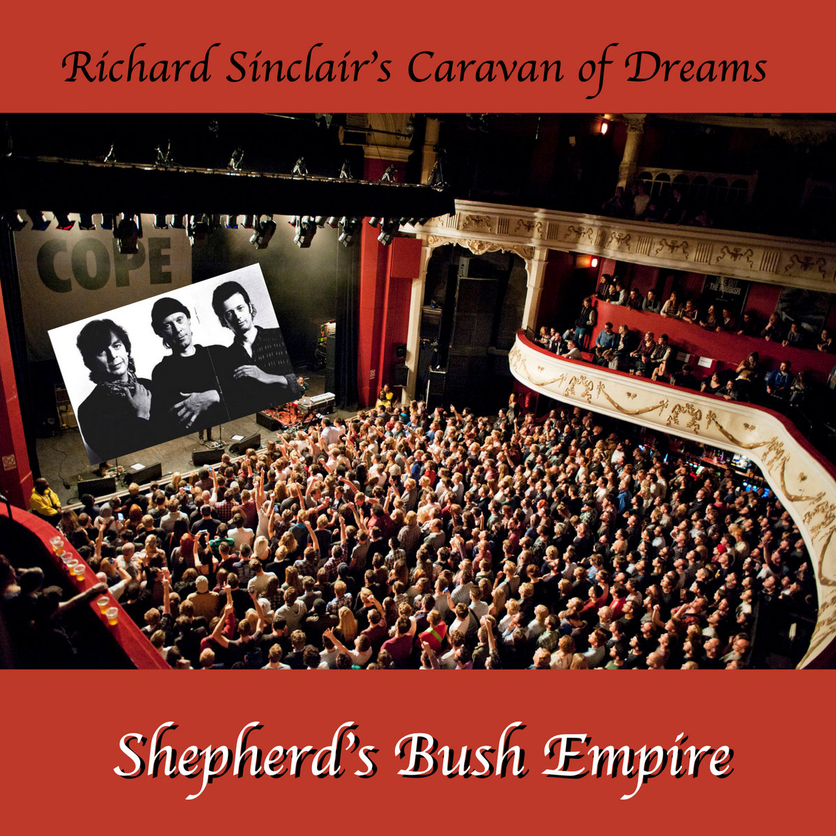 Shepherd's Bush Empire | Richard Sinclair's Caravan of Dreams | Richard ...