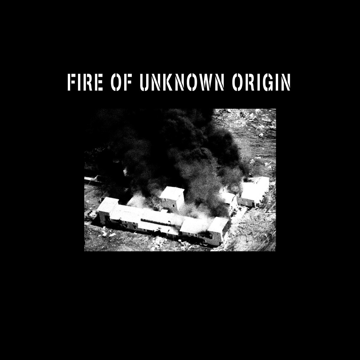 Fire Of Unknown Origin