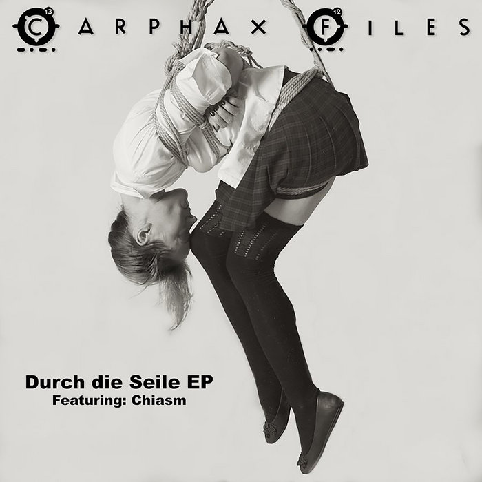Durch die Seile | Carphax Files feat Chiasm | COP International
