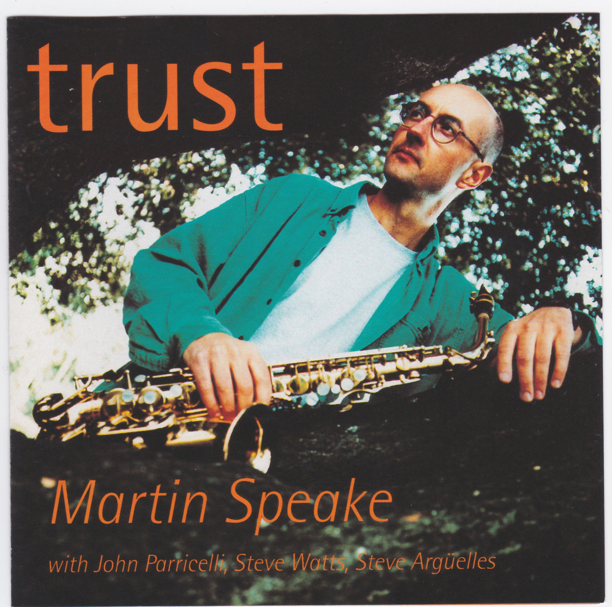 Trust | Martin Speake John Parricelli Steve Watts Steve Arguelles ...