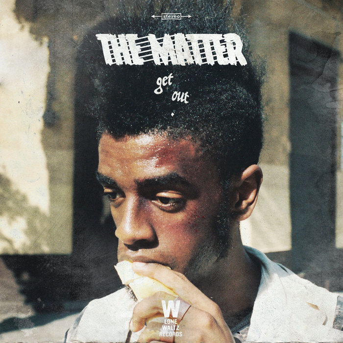 Get Out | The Matter