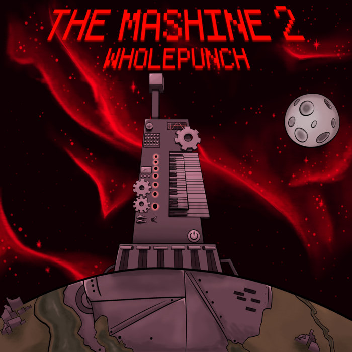 The Mashine 2 | WholePunch