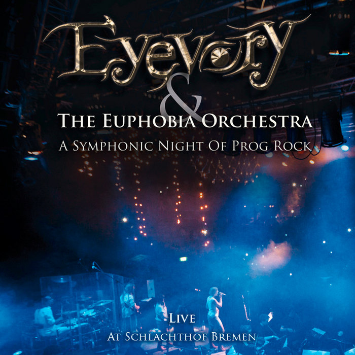 A Symphonic Night Of Prog Rock | Eyevory & The Euphobia Orchestra | Eyevory