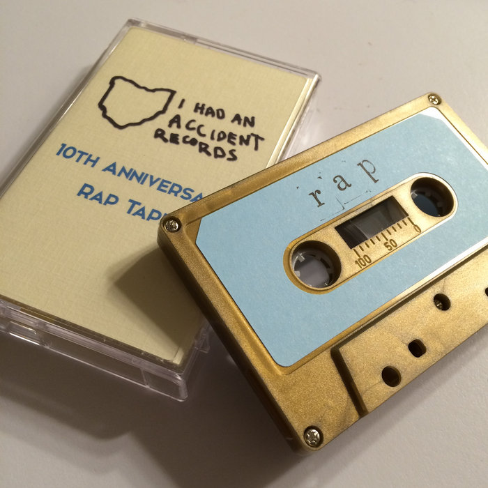 10th Anniversary Rap Tape | I had An Accident