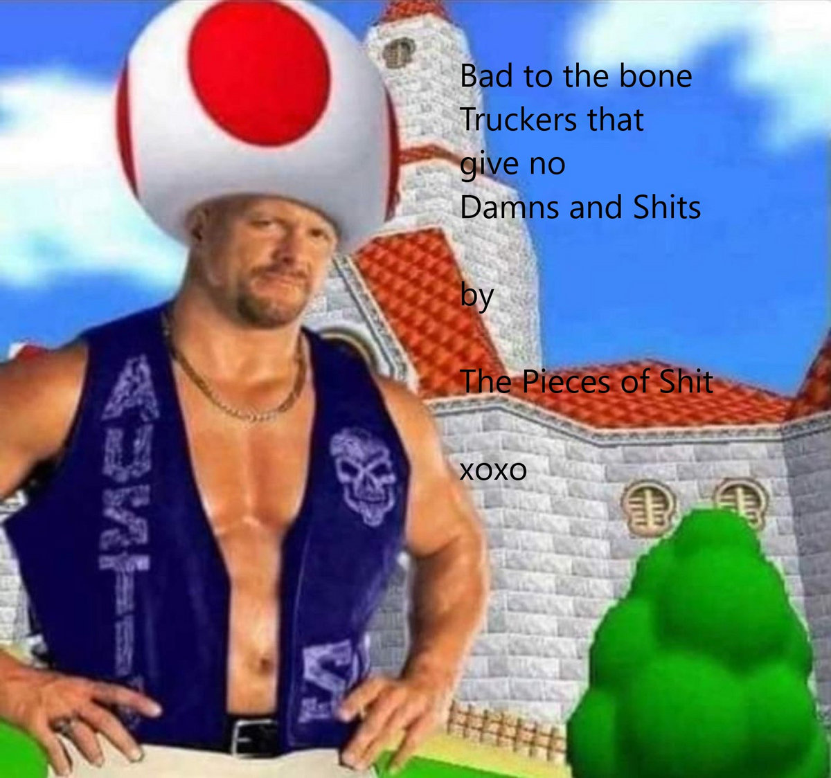 Bad to the Bone Truckers That Give No Damns and Shits | The Pieces of Shit!