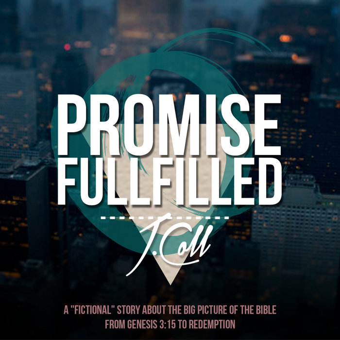 Promise Fulfilled | J. Coll