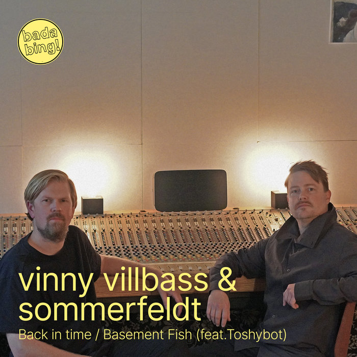 Back in Time / Basement Fish | Vinny Villbass, Sommerfeldt | badabing ...