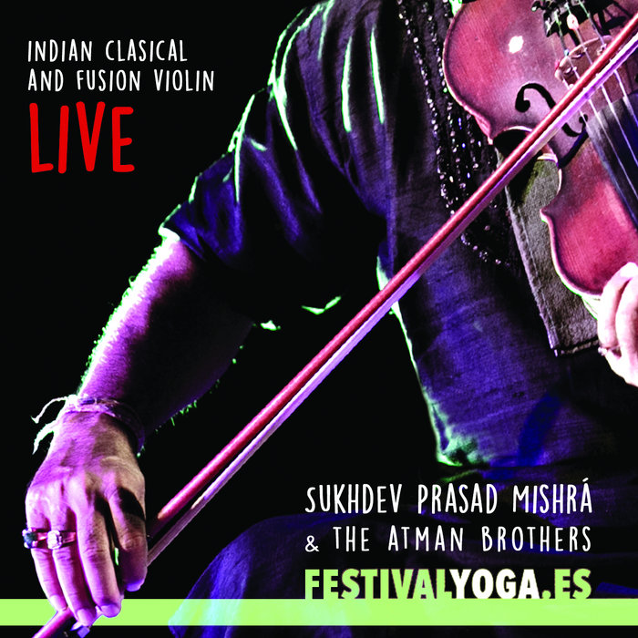 Live | Sukhdev Prasad Mishrà & Atman Brothers | Sukhdev Prasad Mishrá & The Atman Brothers