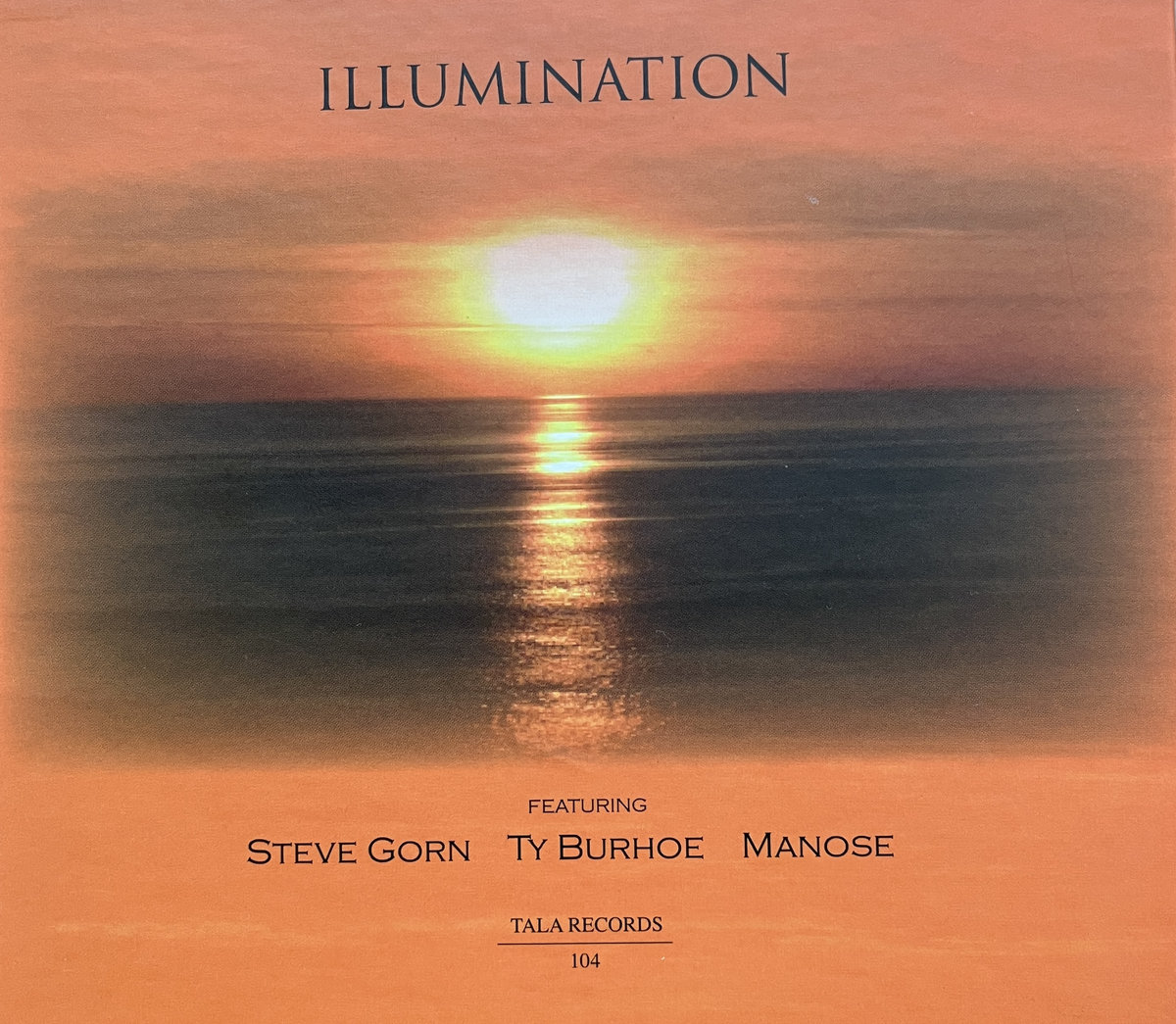Illuminations | Steve Gorn Ty Burhoe Manose | Steve Gorn