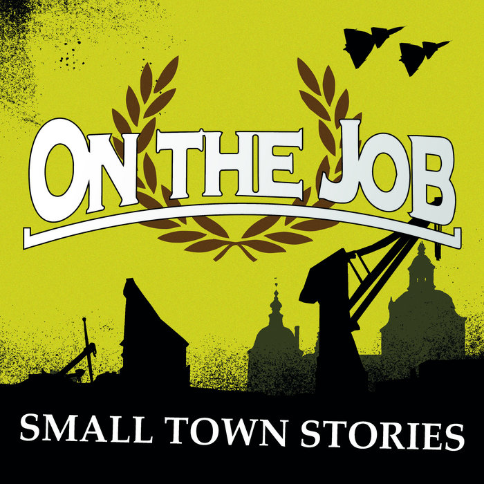 Small Town Stories | On The Job