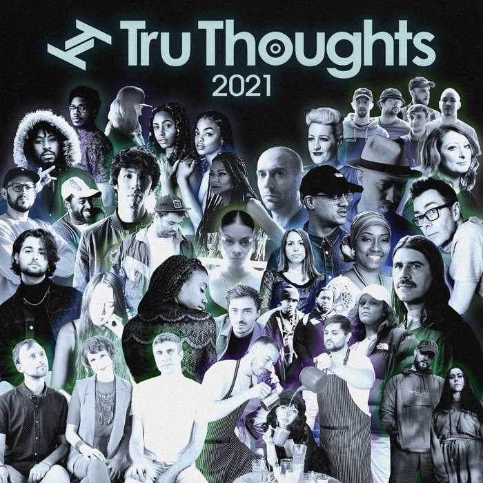 Tru Thoughts 2021 | Tru Thoughts