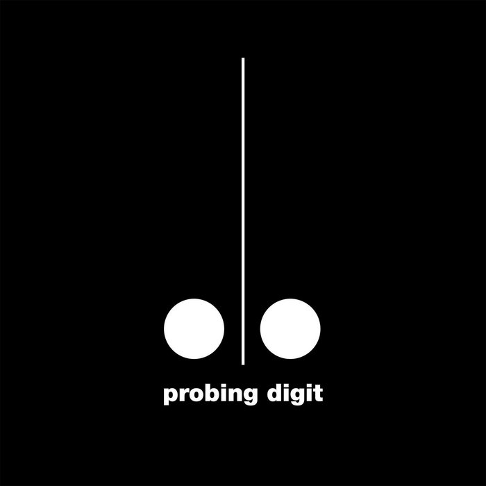 Probing Digit - Debut Album | Probing Digit