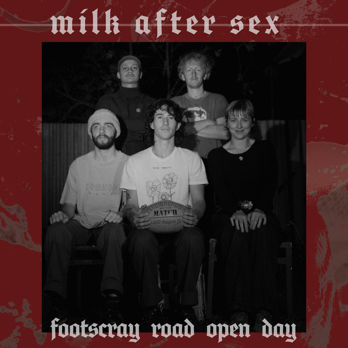Footscray Road Open Day | Milk After Sex
