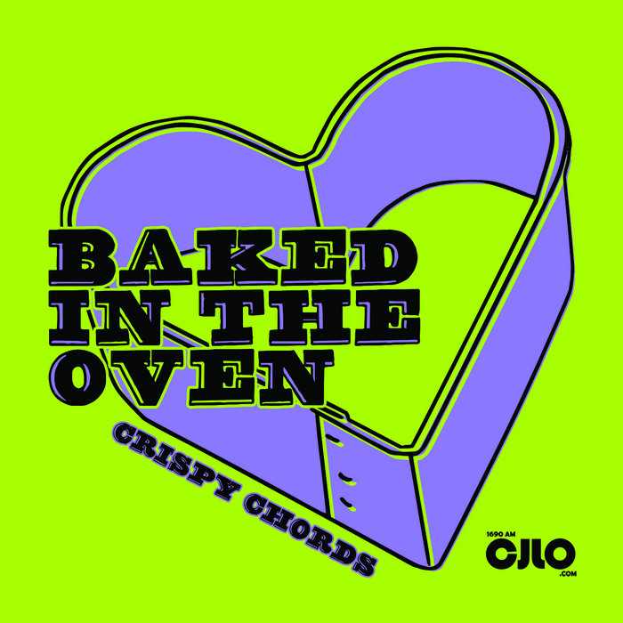 CJLO 1690AM - BAKED IN THE OVEN Vol. 3: Crispy Chords | Various Artists ...