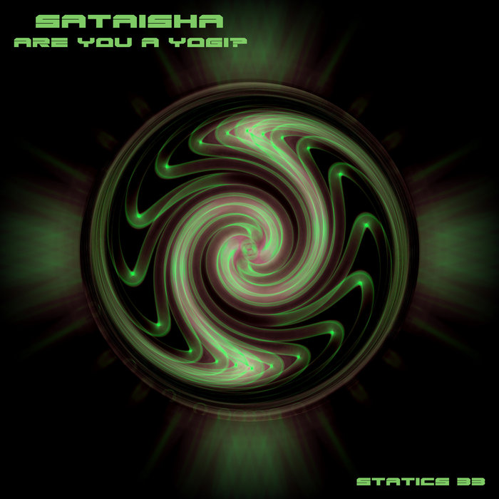 SATAISHA - Are You A Yogi? [Statics 33] | SATAISHA | STATICS