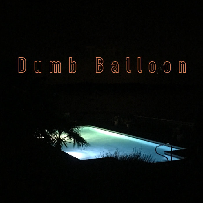 Dumb Balloon | Dumb Balloon