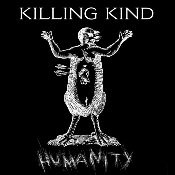Humanity | Killing Kind