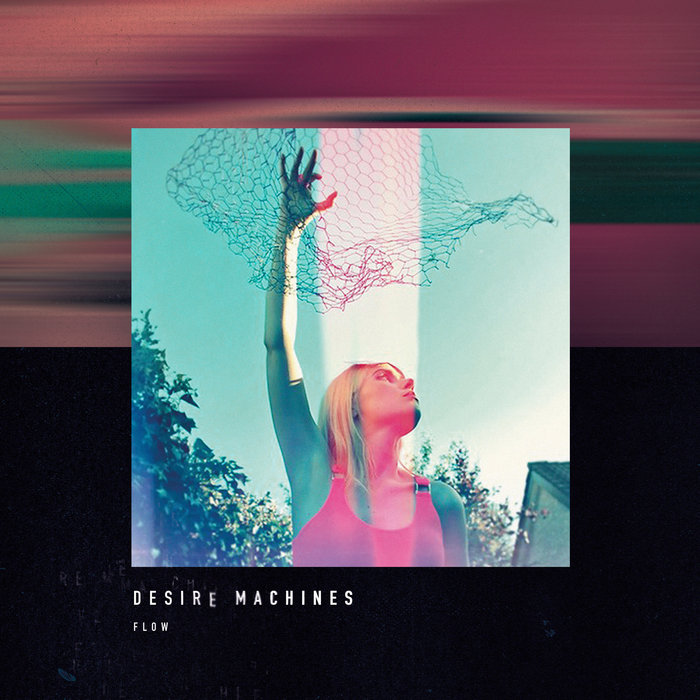 Flow | Desire Machines | Heaven's Lathe