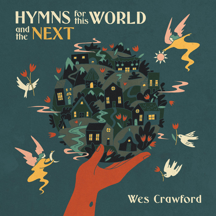 Hymns for This World and the Next | Wes Crawford