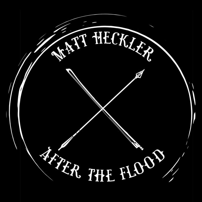 After The Flood | Matt Heckler