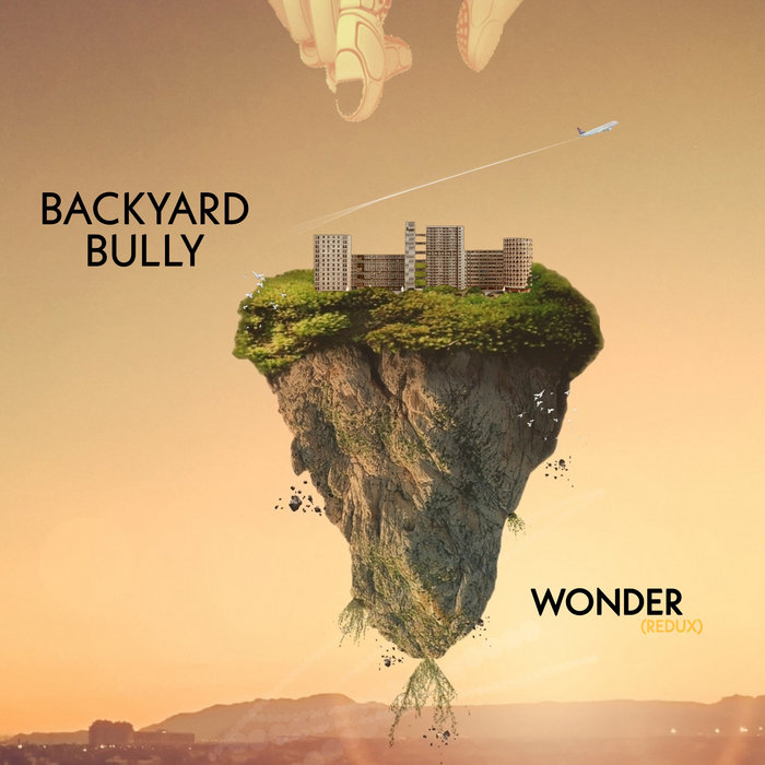 Wonder (Redux) | Sus Bully, Elijah John | Backyard Bully