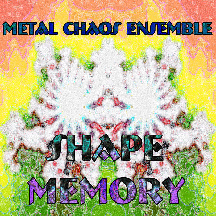 Shape Memory | Metal Chaos Ensemble
